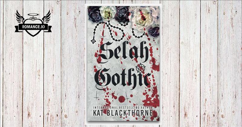 Selah Gothic by Kat Blackthorne