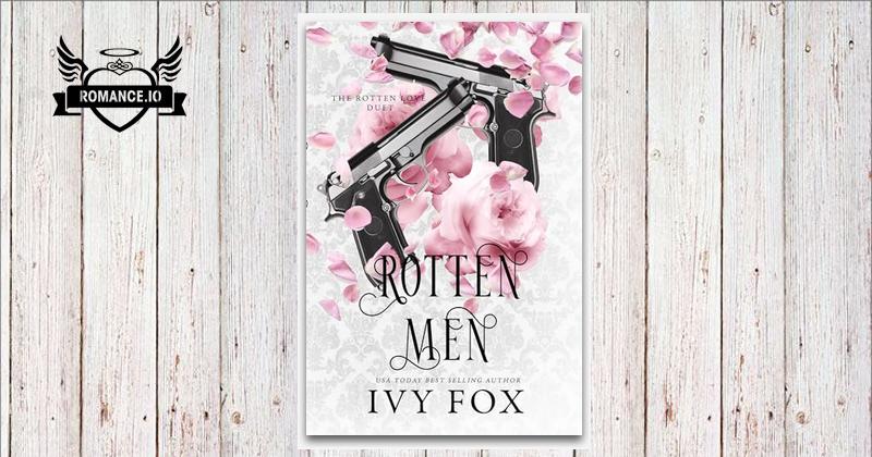 Rotten Men by Ivy Fox