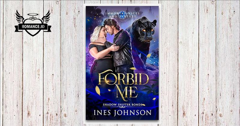 Forbid Me by Ines Johnson