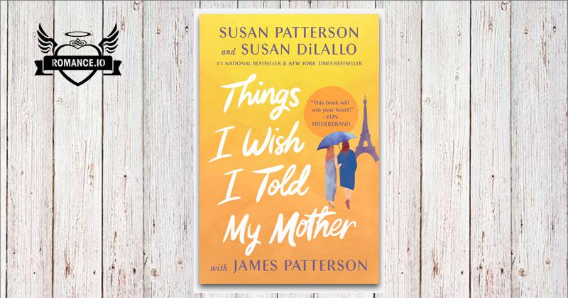 Things I Wish I Told My Mother: The Perfect Mother-Daughter Book Club ...
