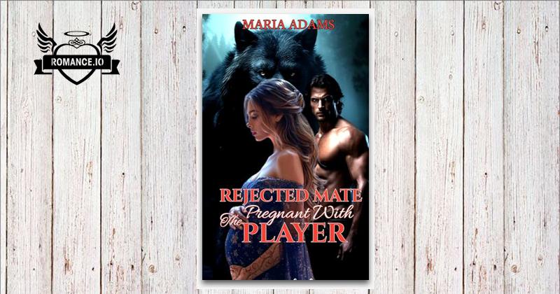 Rejected Mate Pregnant With The Player: secret Baby Second Chance Werewolf Paranormal Romance by ...