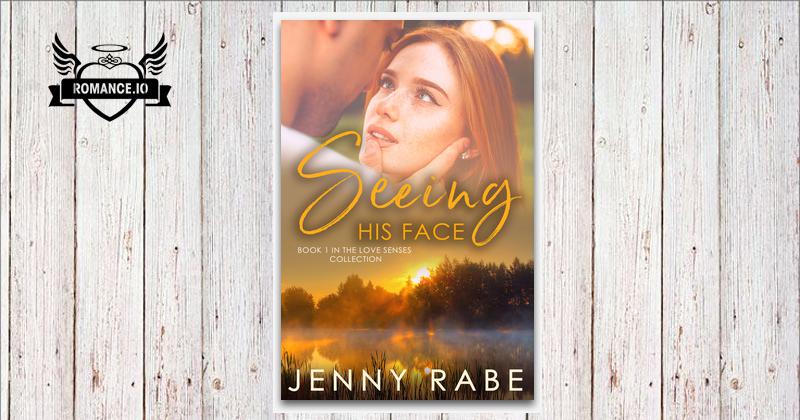Seeing His Face: Book 1 in the Love Senses: A Neurodiverse Romance Collection by Jenny Rabe