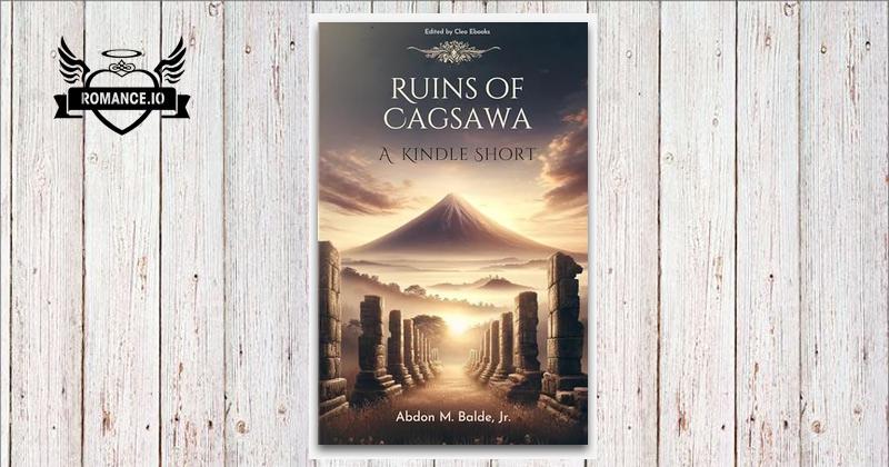 Ruins of Cagsawa: A Kindle Short by Abdon M. Balde Jr., RAYMOND CASTILLO