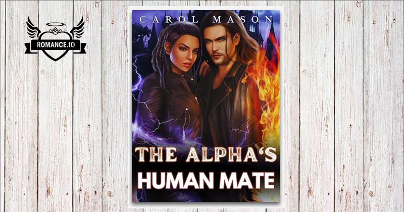 The Alpha's Human Mate: An Omegaverse Romance by Carol Mason