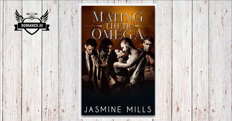 Mating Their Omega by Jasmine Mills