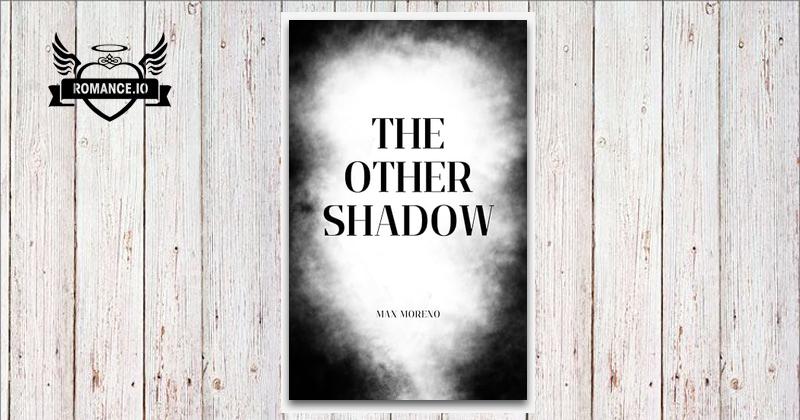 The Other Shadow by Max Moreno