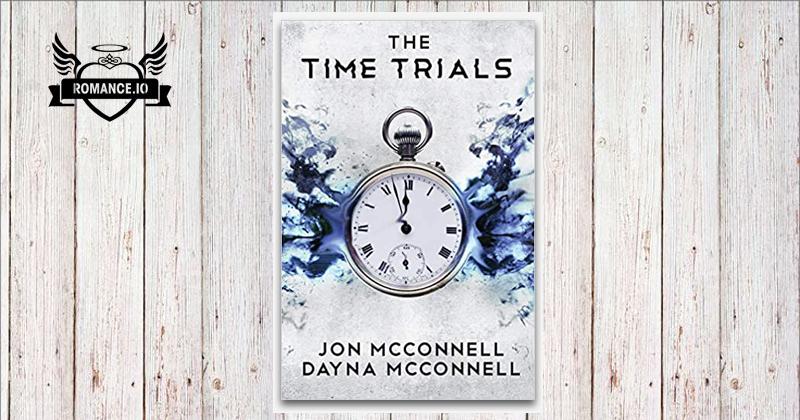 The Time Trials by Jon McConnell, Dayna McConnell