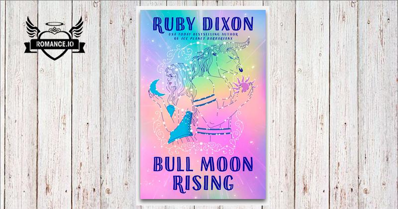 Bull Moon Rising by Ruby Dixon