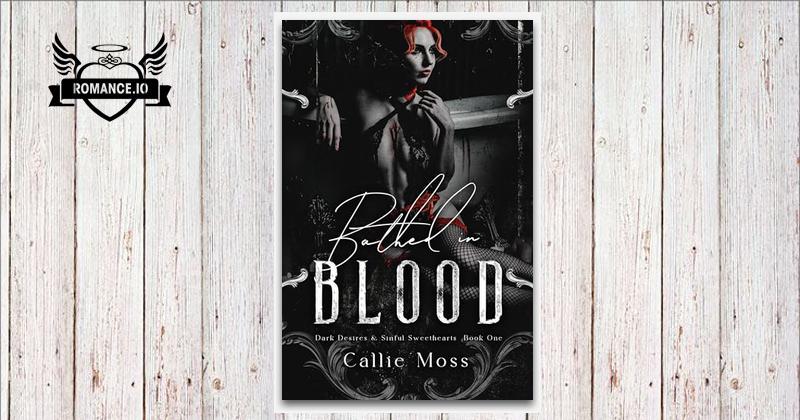 Bathed in Blood by Callie Moss