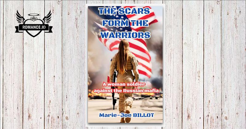 THE SCARS FORM THE WARRIORS: A woman soldier against the Russian Mafia ...