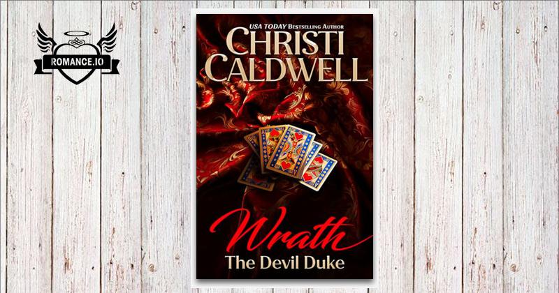 Wrath: The Devil Duke by Christi Caldwell