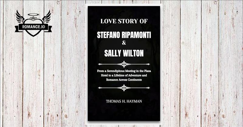 Love Story of Stefano Ripamonti and Sally Wilton: From a Serendipitous Meeting in the Plaza ...