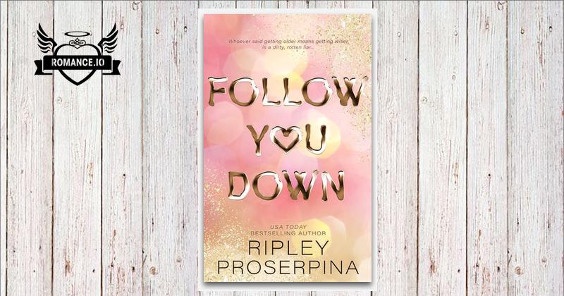 Follow You Down by Ripley Proserpina