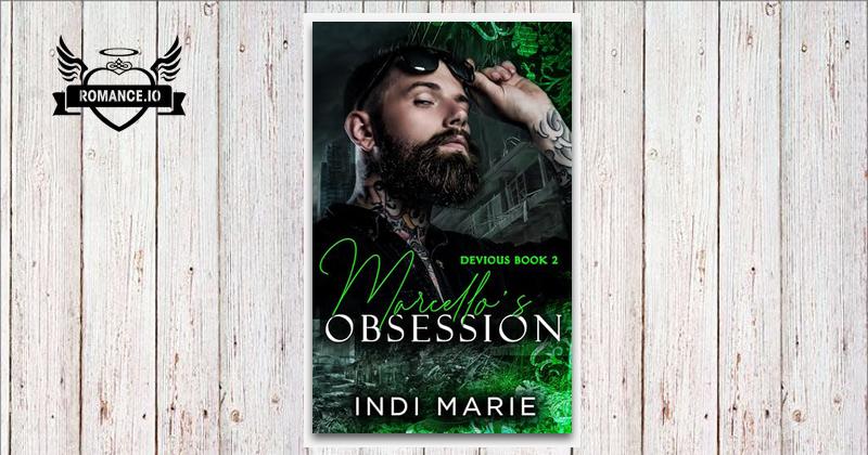 Marcello’s Obsession by Indi Marie
