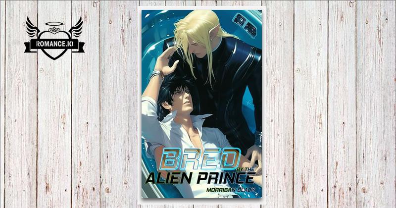 Bred by the Alien Prince by Morrigan Black