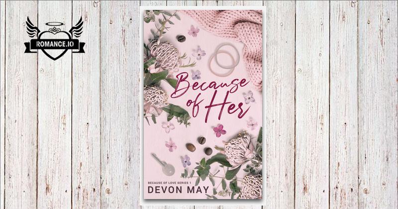 Because of Her by Devon May