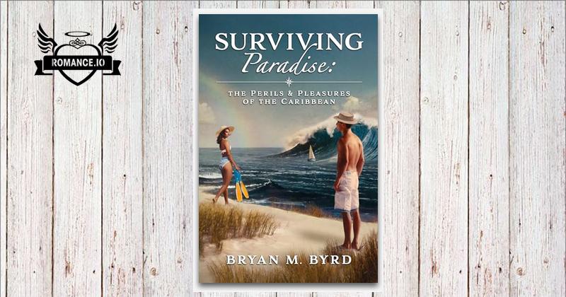 Surviving Paradise: the Perils and Pleasures of the Caribbean by Bryan ...
