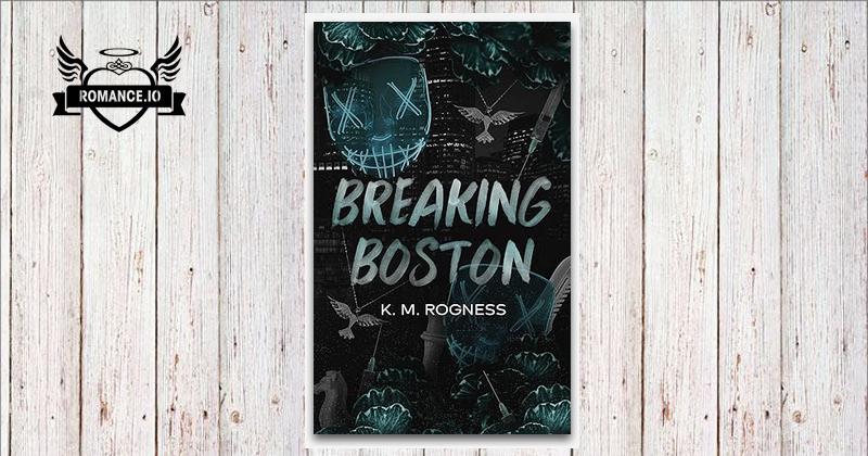 Breaking Boston by K.M. Rogness