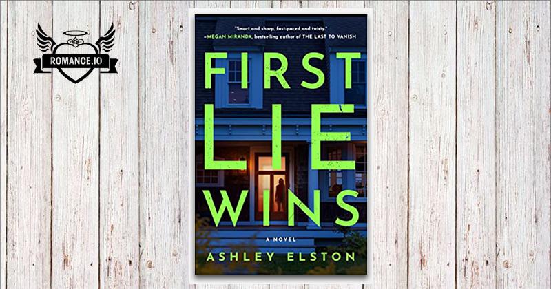 First Lie Wins by Ashley Elston