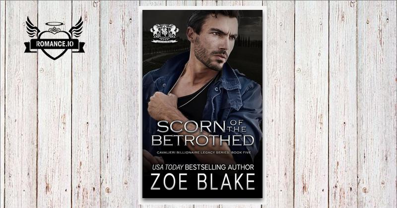 Scorn of the Betrothed by Zoe Blake