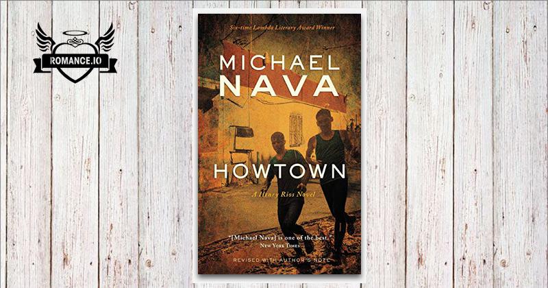Howtown: A Henry Rios Novel by Michael Nava