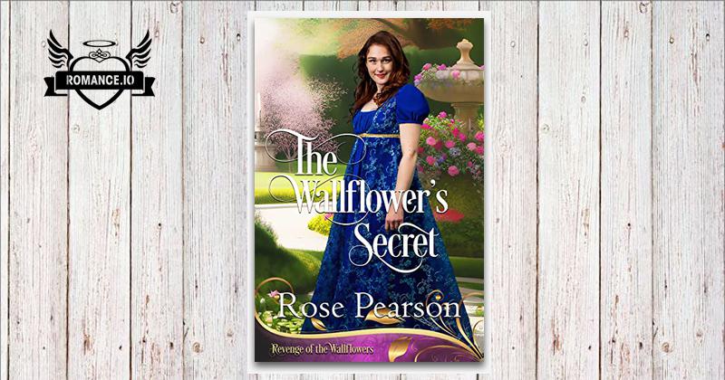 The Wallflower's Secret by Rose Pearson