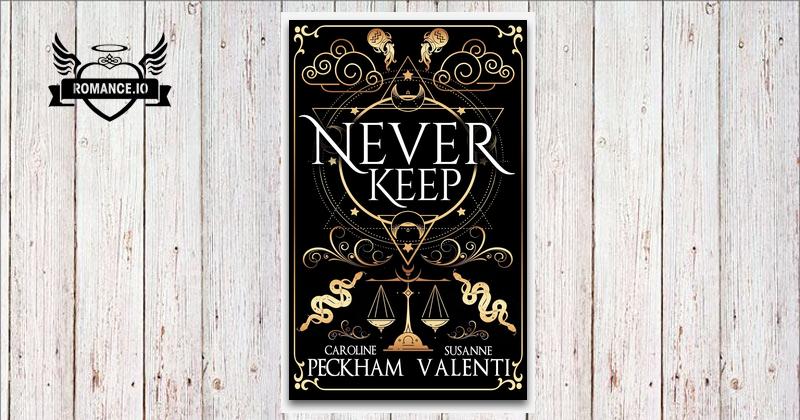 Never Keep by Caroline Peckham, Susanne Valenti