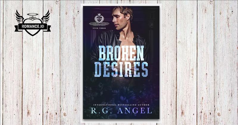 Broken Desires by R.G. Angel