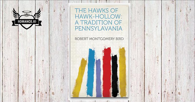The Hawks of Hawk-Hollow: A Tradition of Pennsylavania by Robert ...