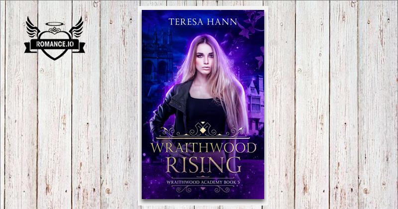 Wraithwood Rising by Teresa Hann