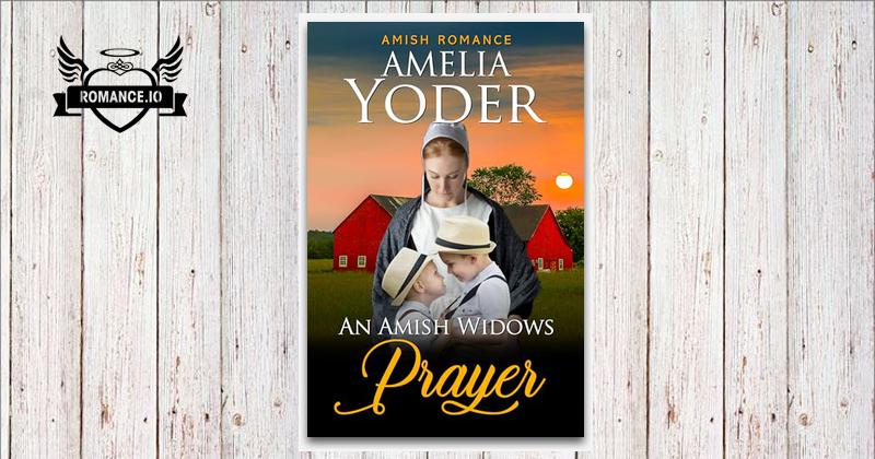 An Amish Widows Prayer by Amelia Yoder