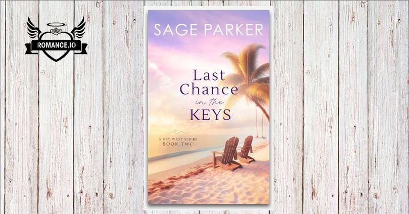 Last Chance in the Keys by Sage Parker