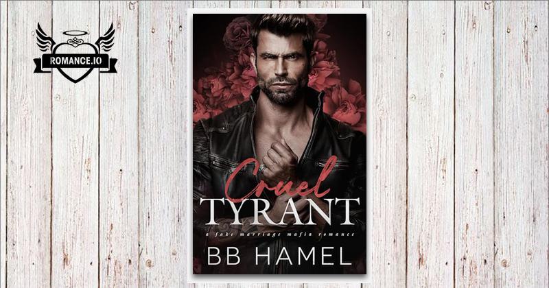Cruel Tyrant by B. B. Hamel