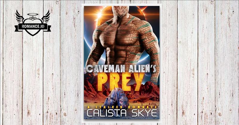 Caveman Alien's Prey: A Stalker Romance by Calista Skye