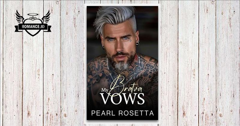 My Bratva Vows: An Arranged Marriage Age Gap Romance by Pearl Rosetta