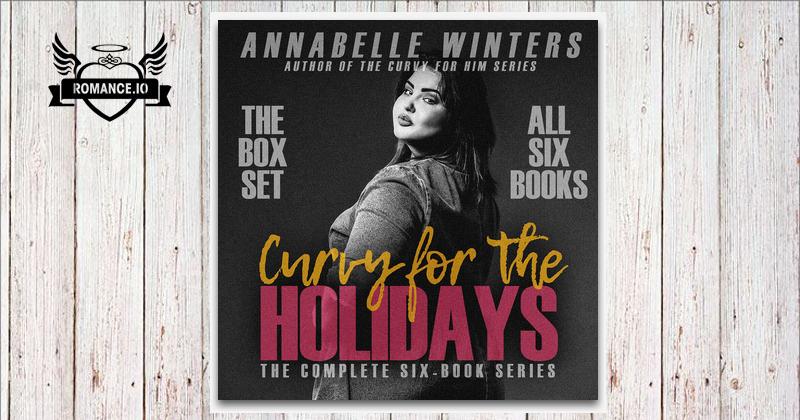 Curvy for the Holidays Complete Series Box Set Bundle by Annabelle Winters