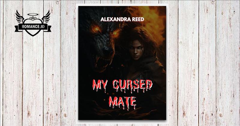 MY CURSED MATE by Alexandra Reed