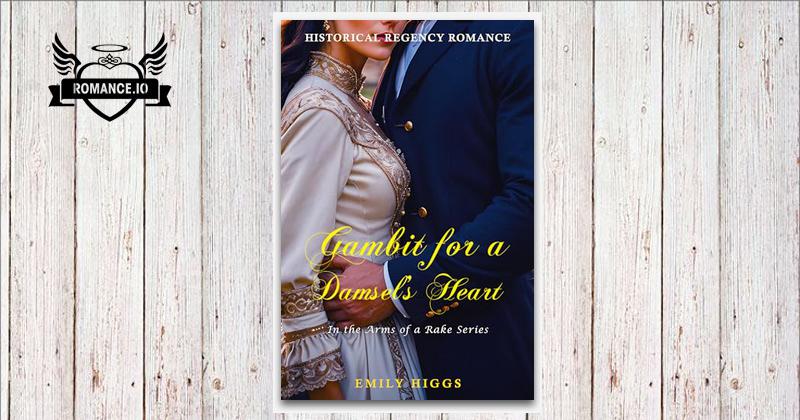 Gambit for a Damsel's Heart: A Historical Regency Romance Novel by ...