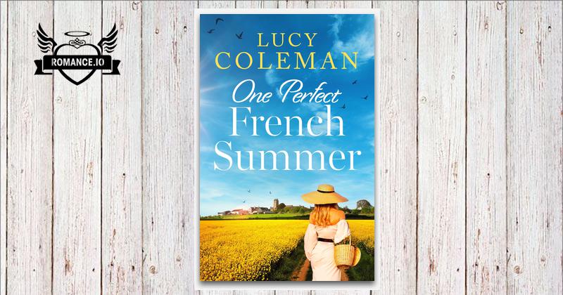 One Perfect French Summer: The BRAND NEW gorgeous summer read from Lucy ...