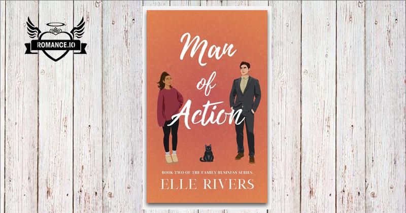 Man of Action by Elle Rivers