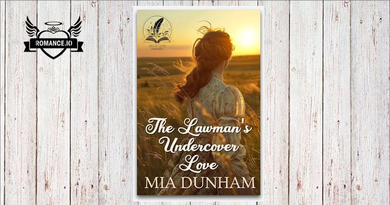 The Lawman's Undercover Love: A Historical Western Romance Novel by Mia ...