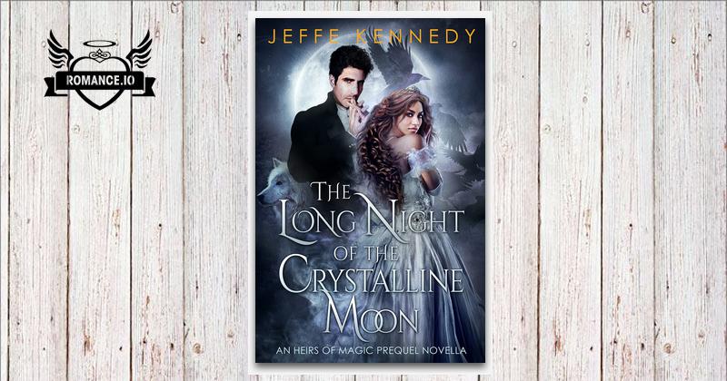 The Long Night of the Crystalline Moon by Jeffe Kennedy