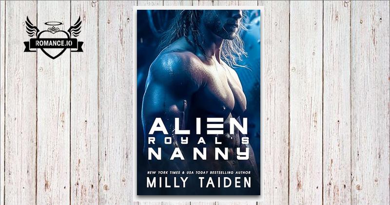 Alien Royal's Nanny by Milly Taiden