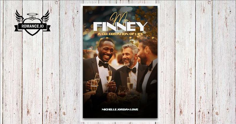 Mr. Finney : A celebration of Life by Michelle Love