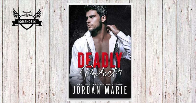 Deadly Protector by Jordan Marie