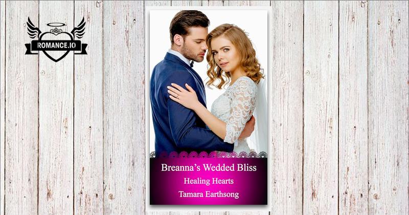 Breanna's Wedded Bliss by Tamara Earthsong