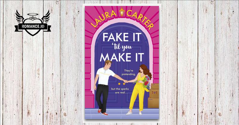 Fake It 'til You Make It by Laura Carter