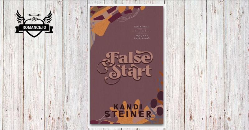 False Start by Kandi Steiner
