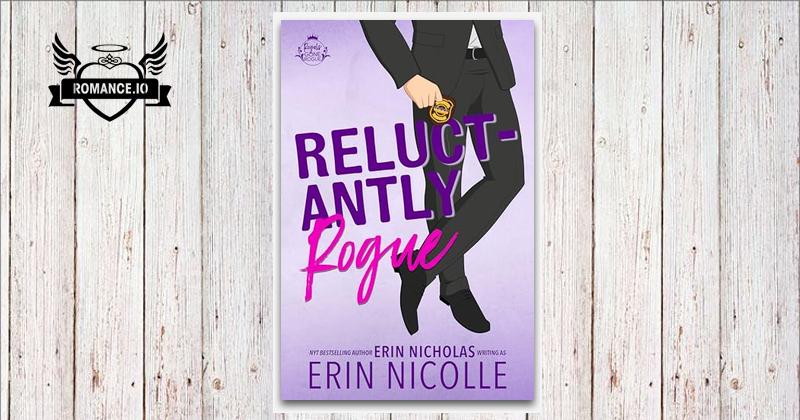 Reluctantly Rogue by Erin Nicolle, Erin Nicholas