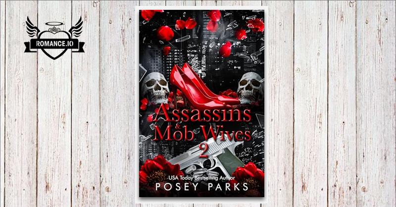 Assassins & Mob Wives 2: Couples Retreat by Posey Parks
